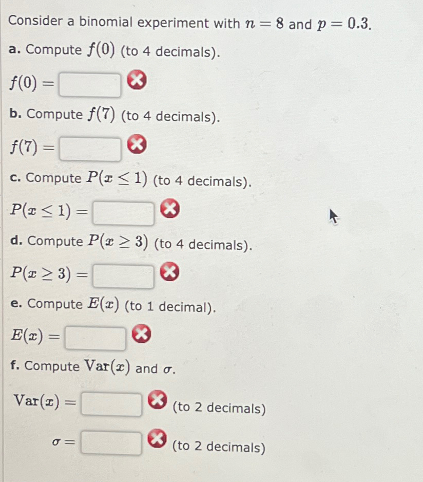 Solved Consider a binomial experiment with n=8 ﻿and p=0.3.a. | Chegg.com