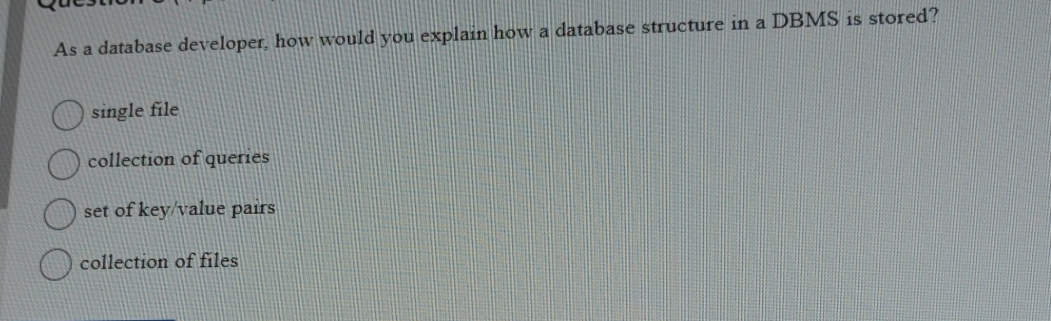 Solved As a database developer, how would you explain how a | Chegg.com