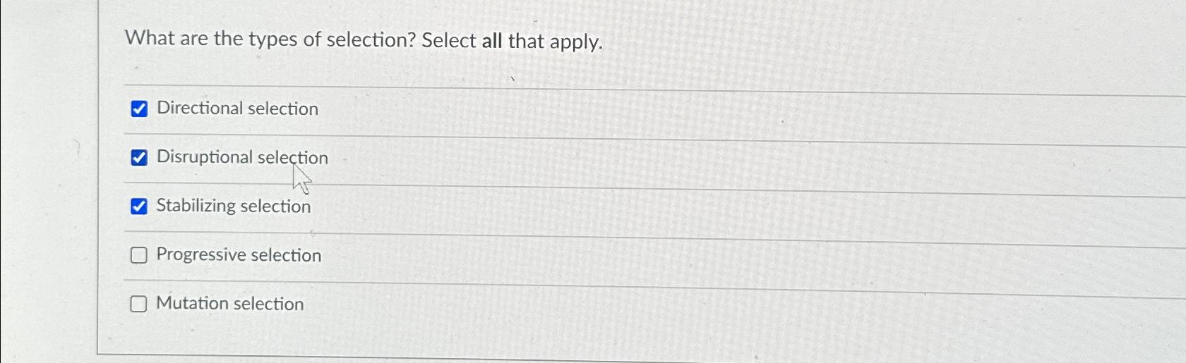 Solved What are the types of selection? Select all that | Chegg.com