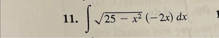 Solved 11. ∫25−x2(−2x)dx | Chegg.com