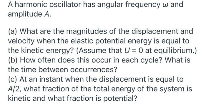 Solved A harmonic oscillator has angular frequency w and | Chegg.com