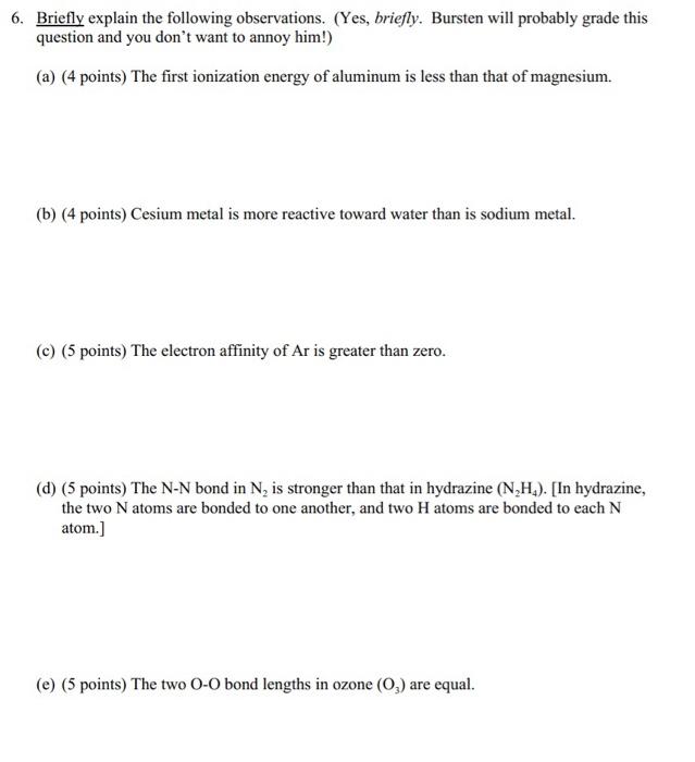Solved 6. Briefly explain the following observations. (Yes, | Chegg.com