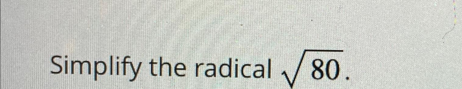 Solved Simplify the radical 802 | Chegg.com
