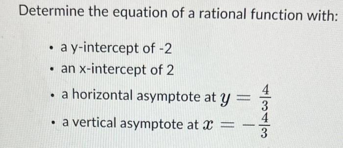 Solved Determine the equation of a rational function with: - | Chegg.com
