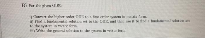 Solved B) For the given ODE: 1) Convert the higher order ODE | Chegg.com
