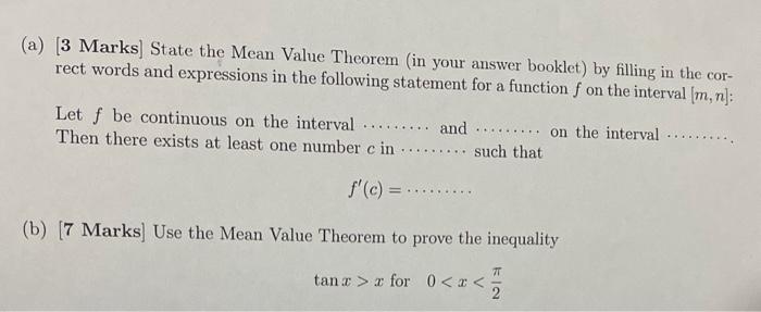 Solved (a) [3 Marks] State the Mean Value Theorem (in your | Chegg.com