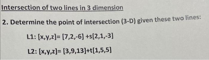 Solved Intersection of two lines in 3 dimension 2. Determine | Chegg.com