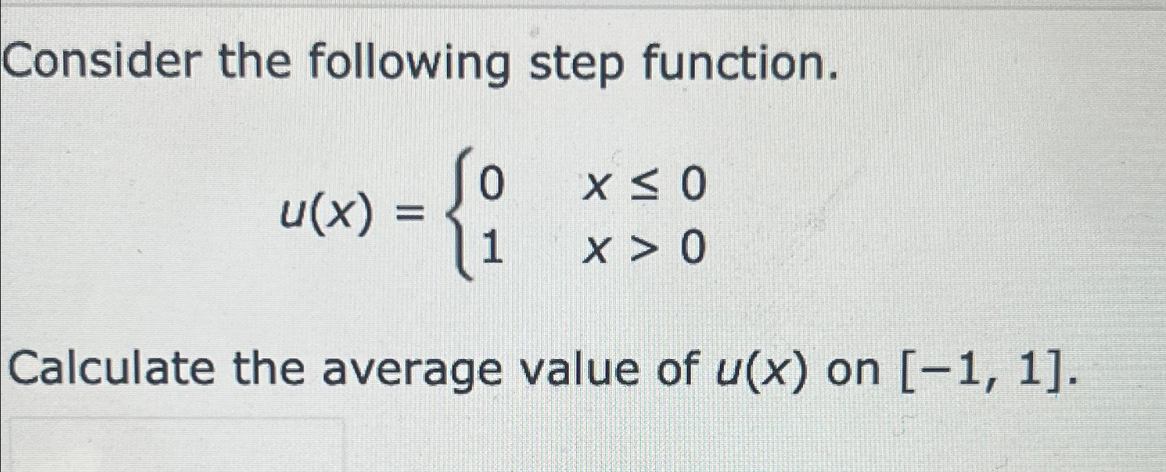 Solved Consider the following step | Chegg.com