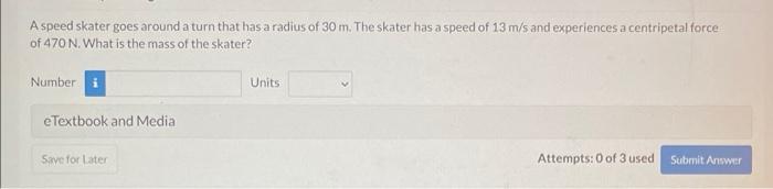 Solved A speed skater goes around a turn that has a radius | Chegg.com