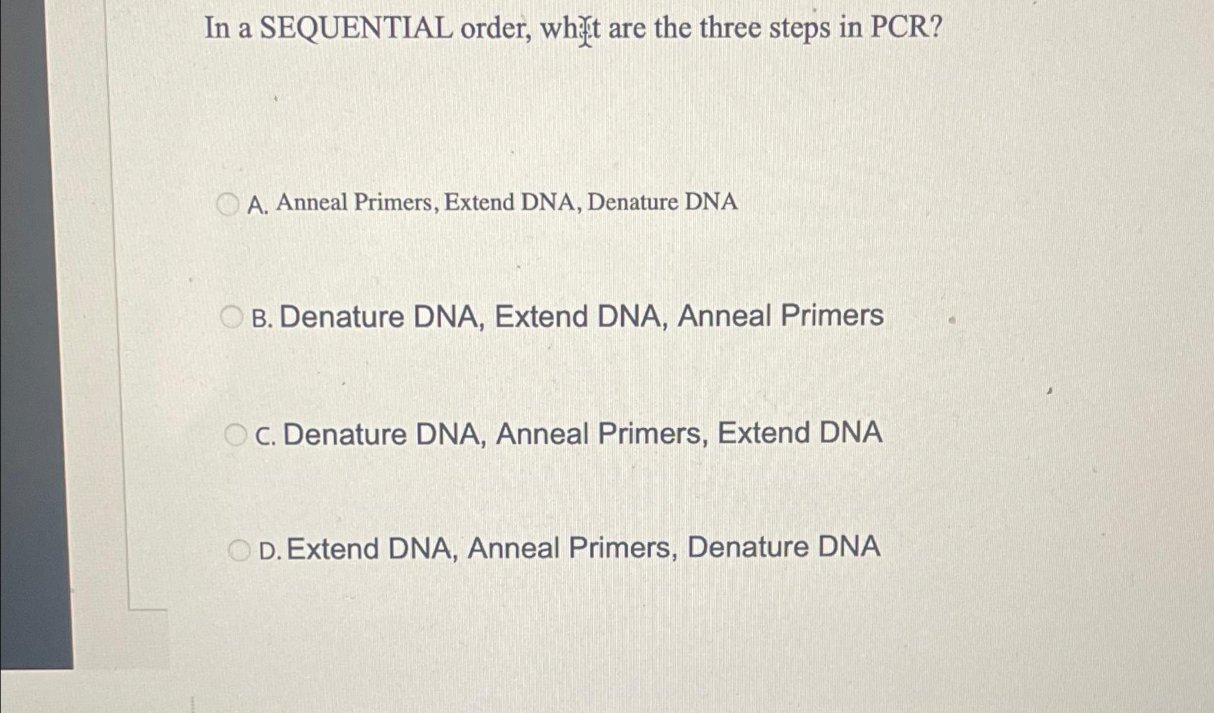 Solved In a SEQUENTIAL order, whiret are the three steps in | Chegg.com