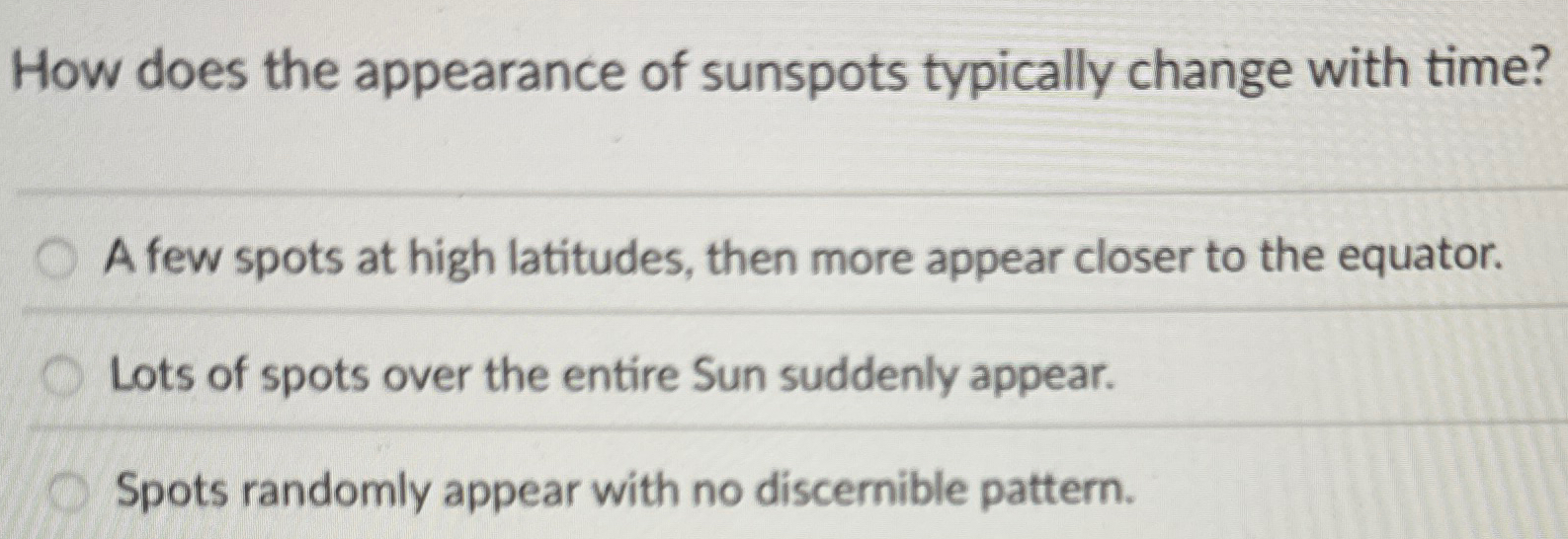 Solved How does the appearance of sunspots typically change | Chegg.com
