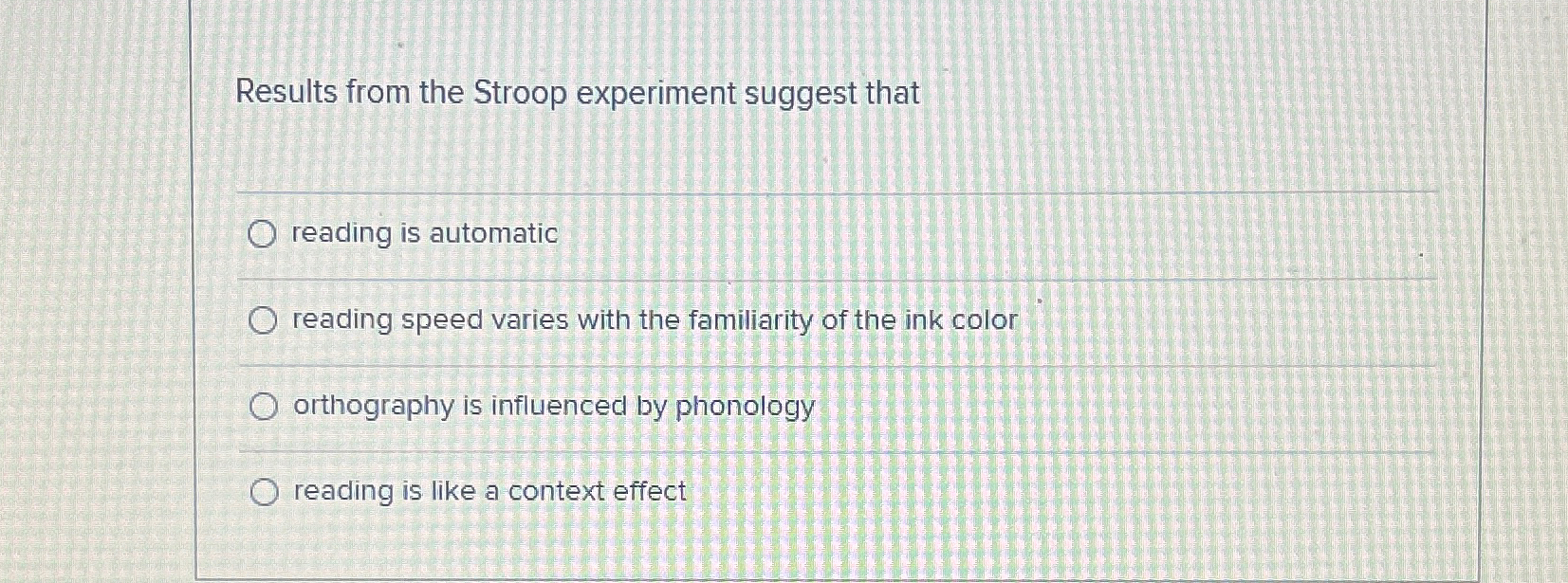 Solved Results from the Stroop experiment suggest | Chegg.com Solved Results from the Stroop experiment suggest | Chegg.com