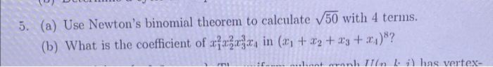 Solved 5. (a) Use Newton's binomial theorem to calculate √50 | Chegg.com