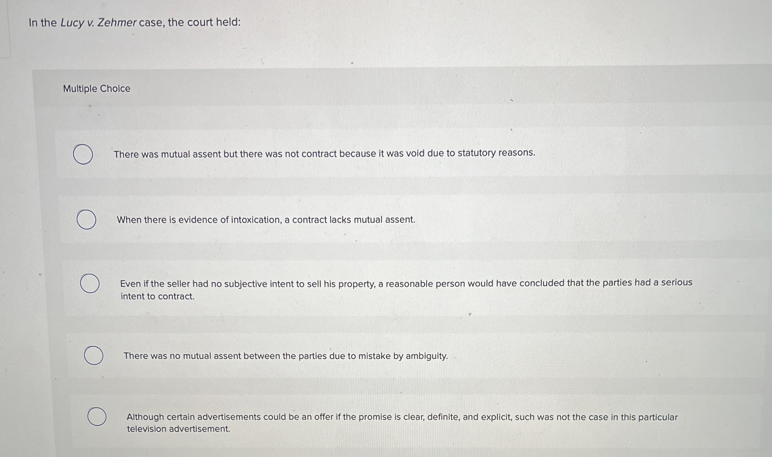 Solved In the Lucy v. ﻿Zehmer case, the court held:Multiple | Chegg.com