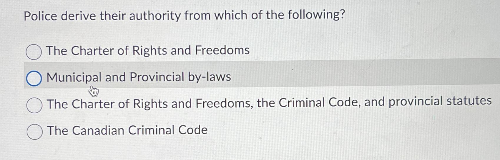 Solved Police derive their authority from which of the | Chegg.com