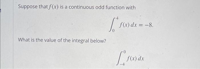 Solved Suppose that f(x) is a continuous odd function with | Chegg.com
