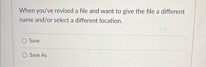 Solved When you've revised a file and want to give the file | Chegg.com