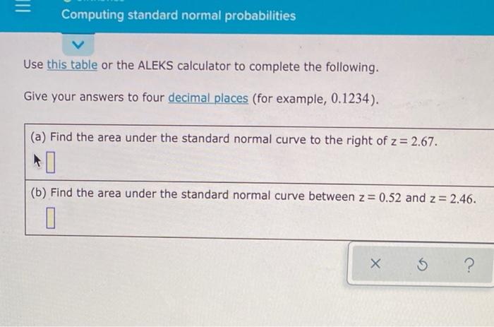 Solved = Computing standard normal probabilities Use this | Chegg.com