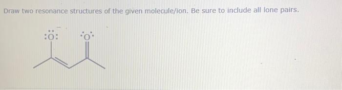 Solved Write a second resonance structure for the following | Chegg.com