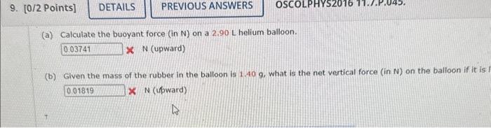 Solved (a) Calculate the buoyant force (in N) on a 2.90 L | Chegg.com