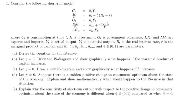 Solved 1. Consider the following short-run model: C āY, ā; - | Chegg.com