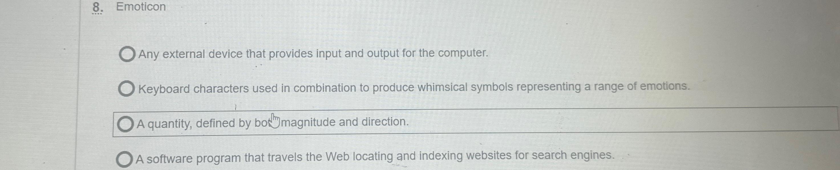 Solved EmoticonAny external device that provides input and | Chegg.com