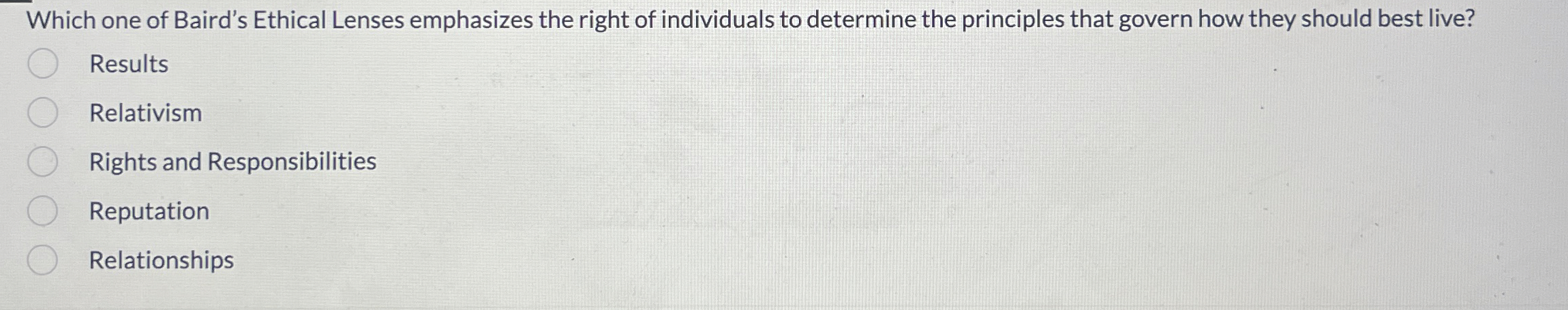 Solved Which one of Baird's Ethical Lenses emphasizes the | Chegg.com