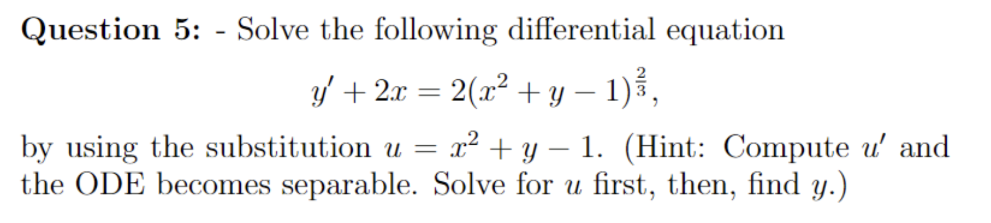 Solved Question 5: - ﻿Solve the following differential | Chegg.com