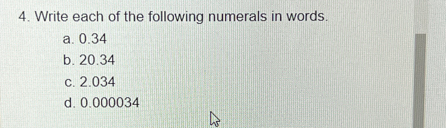 Solved Write each of the following numerals in | Chegg.com