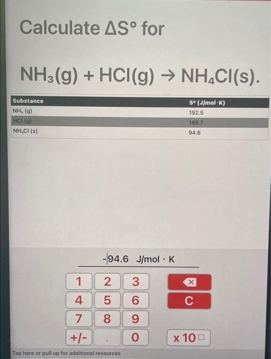 Solved Calculate ΔS∘ for NH3( g)+HCl(g)→NH4Cl(s) | Chegg.com