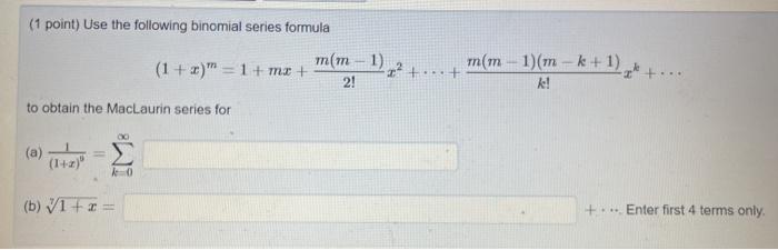 Solved (1 point) Use the following binomial series formula | Chegg.com