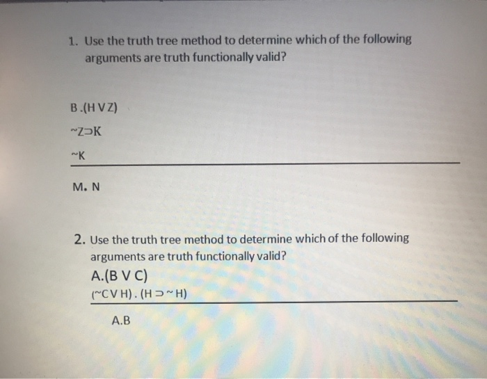 1. Use the truth tree method to determine which of | Chegg.com