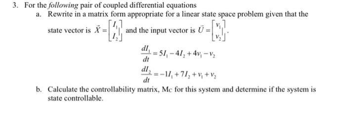 Solved For the following pair of coupled differential | Chegg.com