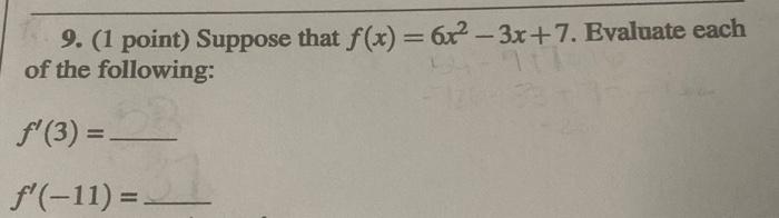 Solved 9. (1 point) Suppose that f(x)=6x2−3x+7. Evaluate | Chegg.com