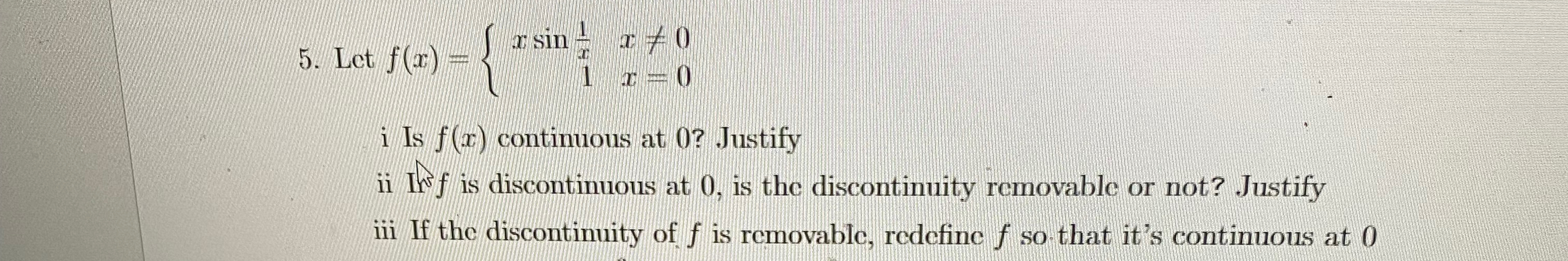 Solved Let f(x)={xsin(1x),x≠01,x=0i Is f(x) ﻿continuous at | Chegg.com