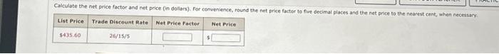 Solved Calculate the net price factor and net price (in | Chegg.com