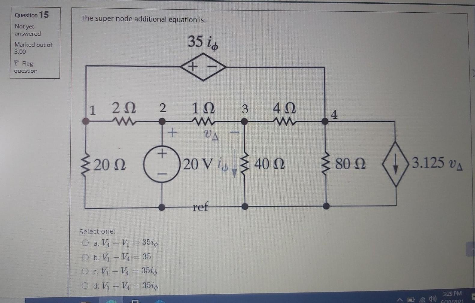 Solved Question 15 The super node additional equation is: | Chegg.com