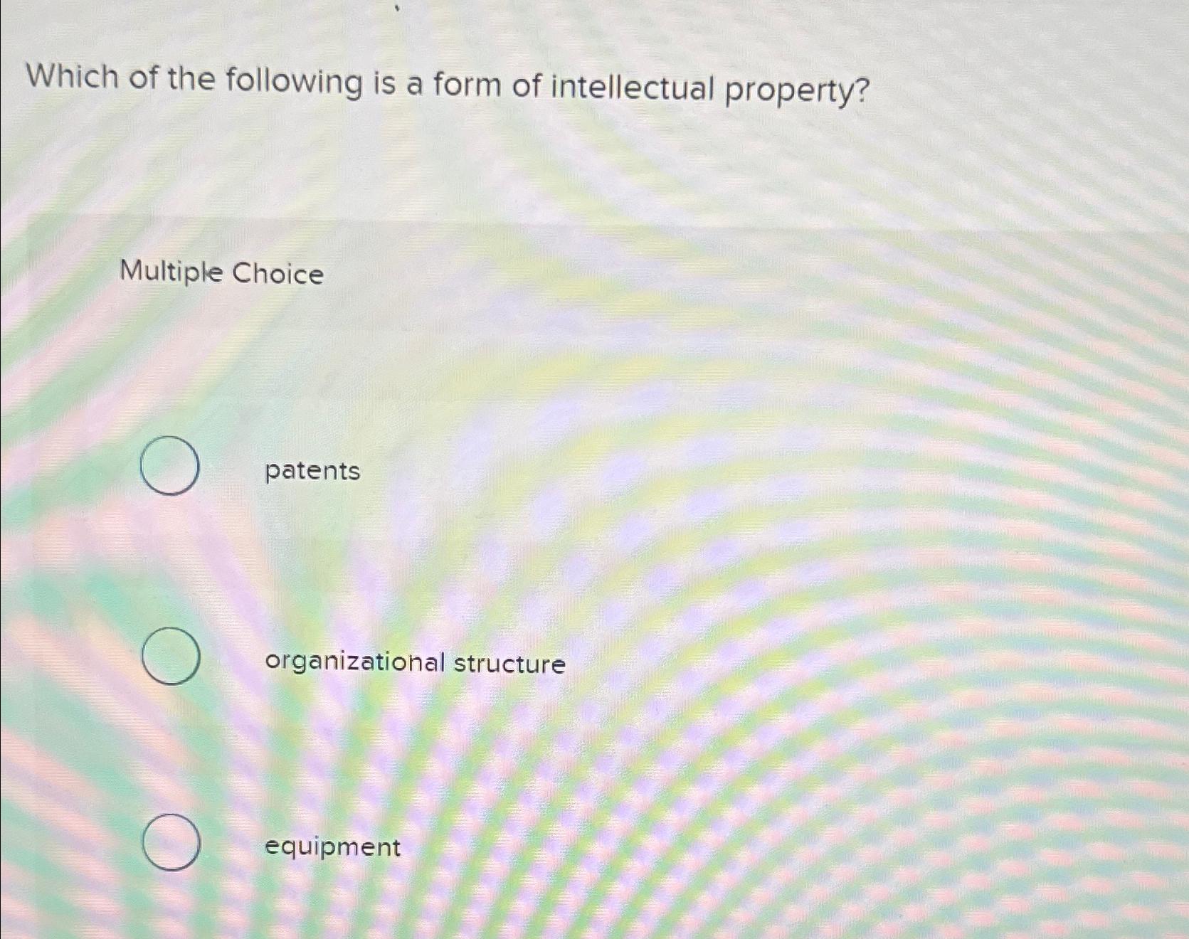 Solved Which of the following is a form of intellectual | Chegg.com