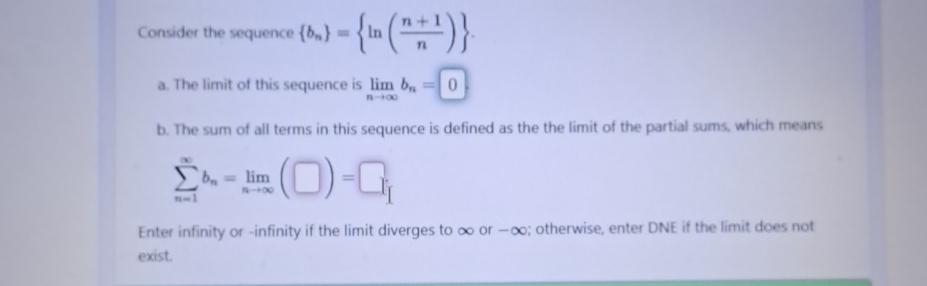 Solved Consider the sequence {b_(n)}={ln((n+1)/(n))}.\\na. | Chegg.com
