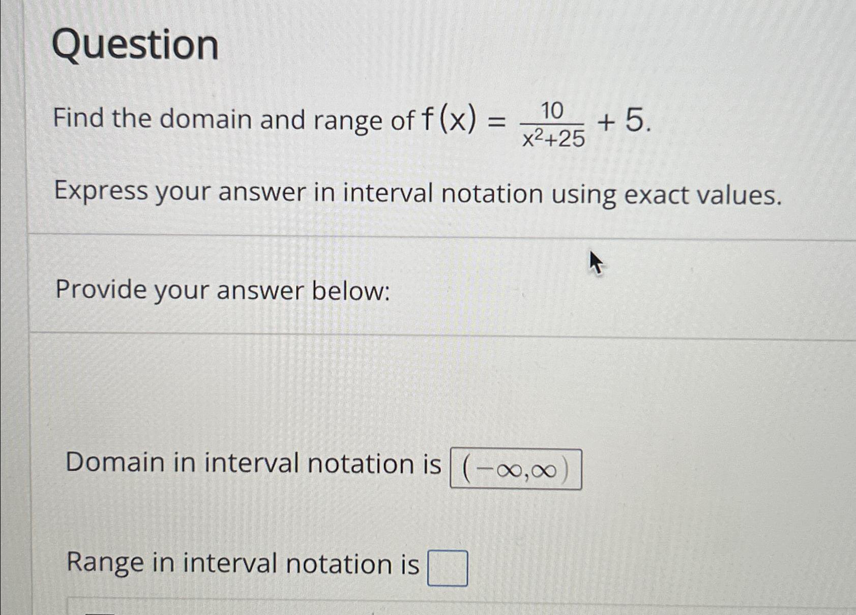 Solved QuestionFind the domain and range of | Chegg.com