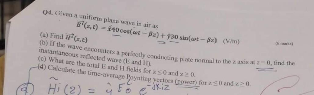 Solved Q4. Given a uniform plane wave in air as | Chegg.com