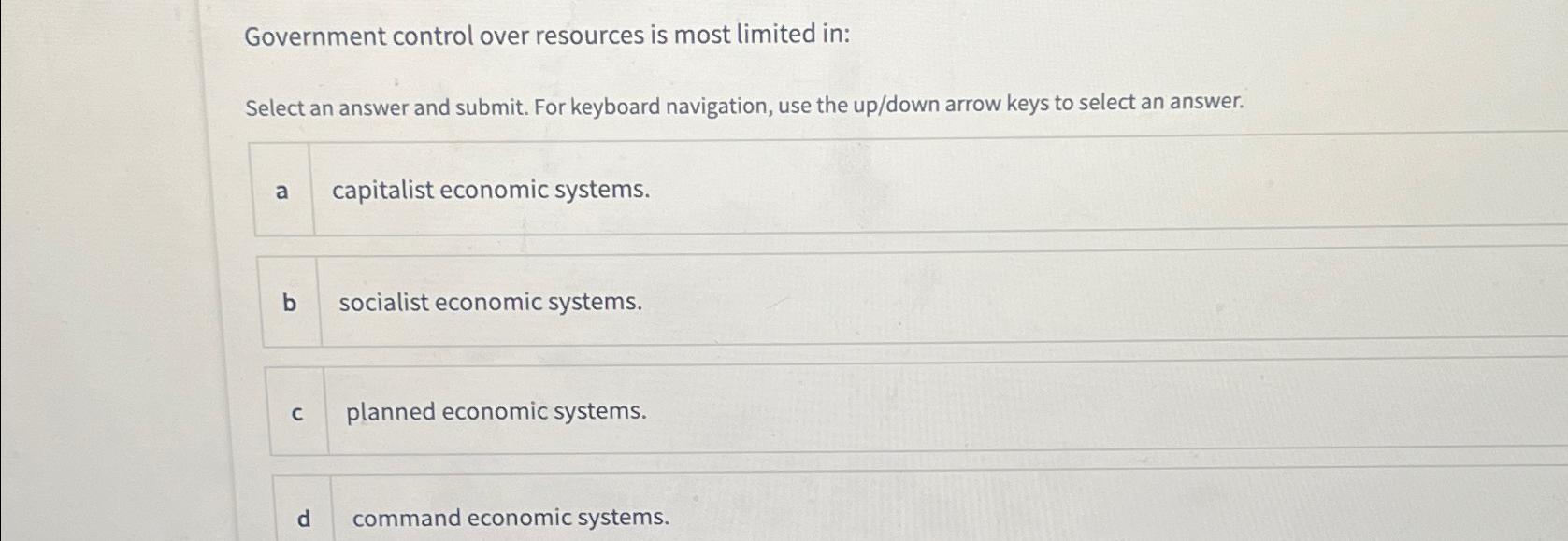 Solved Government control over resources is most limited | Chegg.com
