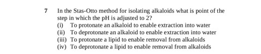 Solved 7 In the Stas-Otto method for isolating alkaloids | Chegg.com