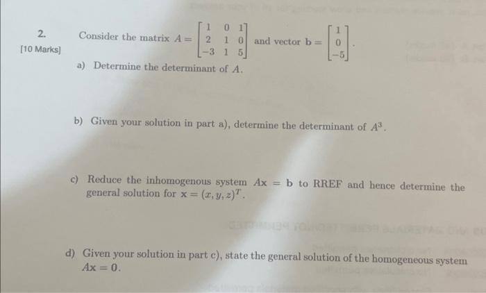 Solved 2. Consider the matrix A=⎣⎡12−3011105⎦⎤ and vector | Chegg.com