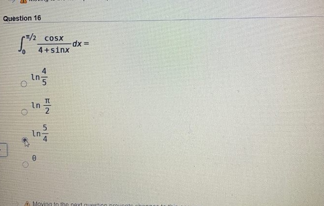 Solved Question 16 So"? 1/2 cosx dx = 4+sinx 4 in- O เต in | Chegg.com