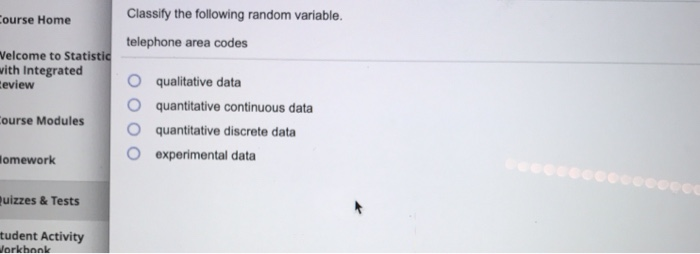 Solved Course Home Classify the following random variable. | Chegg.com