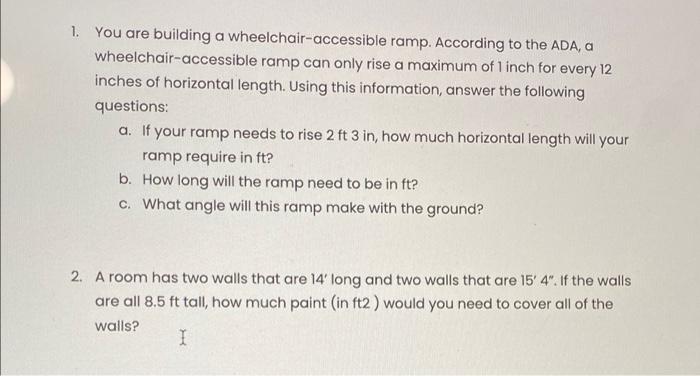 Solved 1. You are building a wheelchair-accessible ramp. | Chegg.com