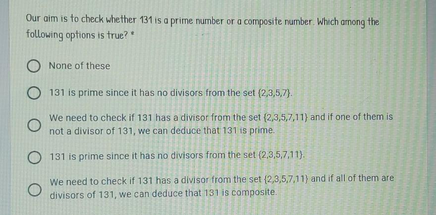 Solved Our aim is to check whether 131 is a prime number or | Chegg.com