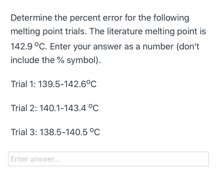 Solved Determine the percent error for the following melting | Chegg.com