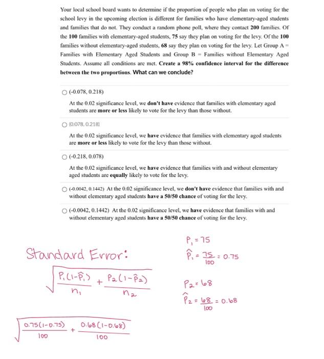 Solved Your local school board wants to determine if the | Chegg.com
